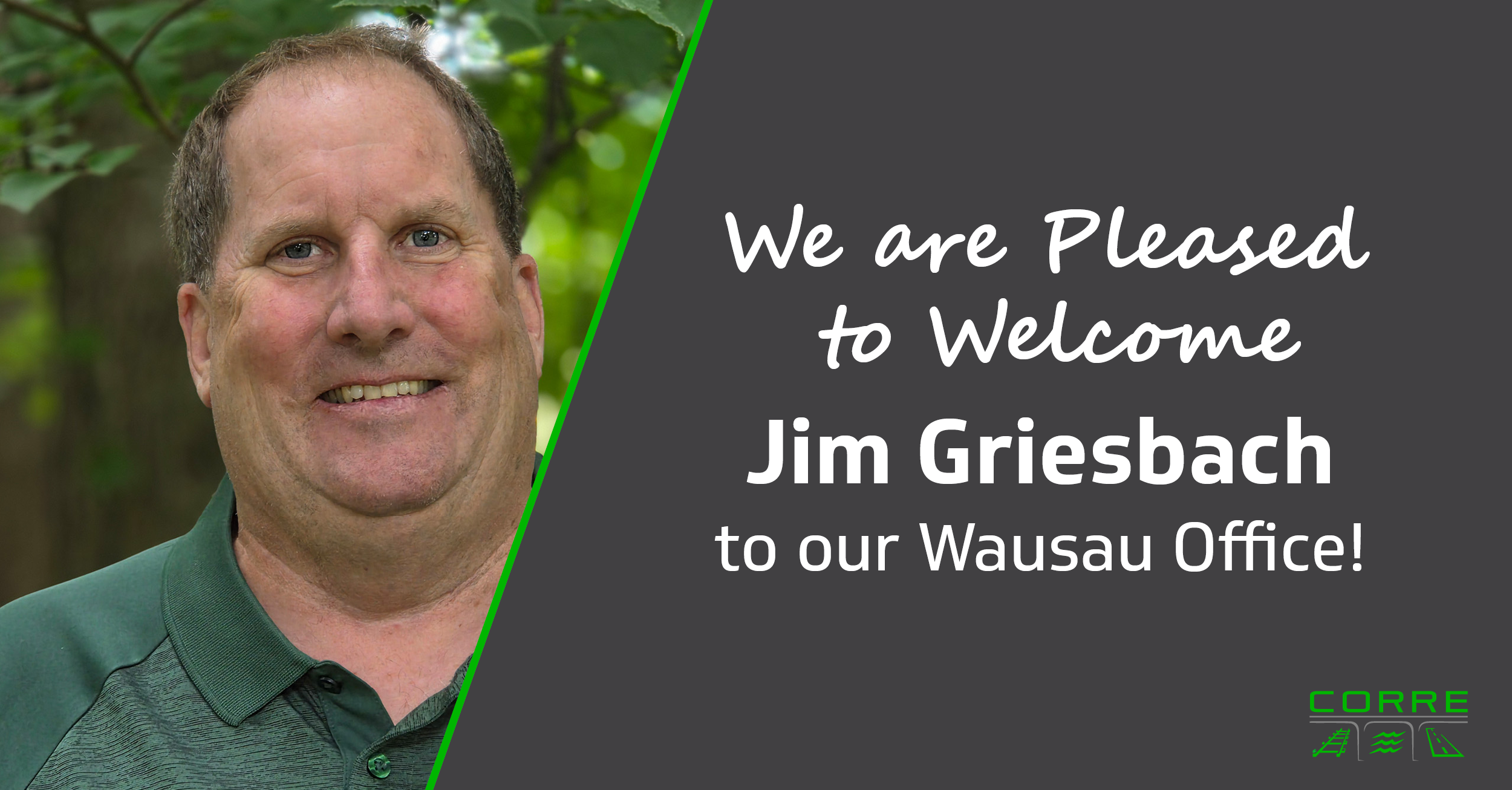 CORRE is Pleased to Welcome Jim Griesbach : CORRE